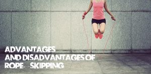 What are the advantages and disadvantages of rope-skipping
